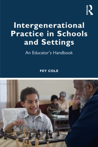 Intergenerational Practice in Schools and Settings by Fey Cole | Goodreads