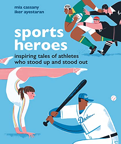 Sports Heroes: Inspiring Tales of Athletes Who Stood Up and Stood Out ...