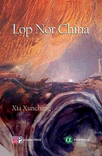 Lop Nor China by Xia Xuncheng | Goodreads