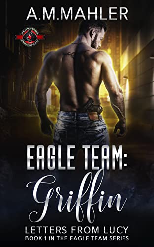 Eagle Team Griffin by A.M. Mahler | Goodreads