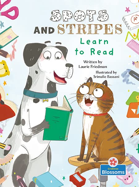 Spots and Stripes Learn to Read by Laurie B. Friedman | Goodreads