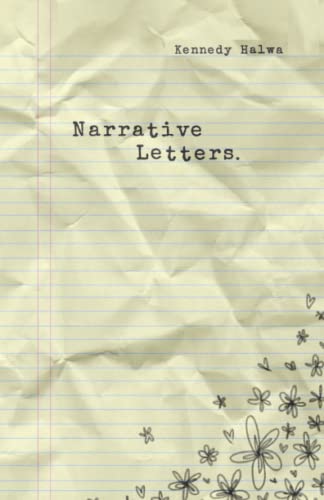 Narrative Letters by Kennedy Halwa | Goodreads