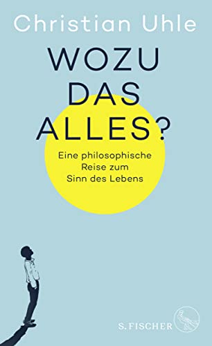 Wozu das alles? by Christian Uhle | Goodreads
