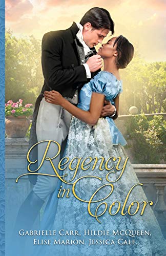 Regency in Color (Volume 1) by Gabrielle Carr | Goodreads