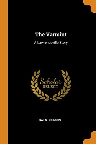 The Varmint: A Lawrenceville Story by Owen Johnson | Goodreads