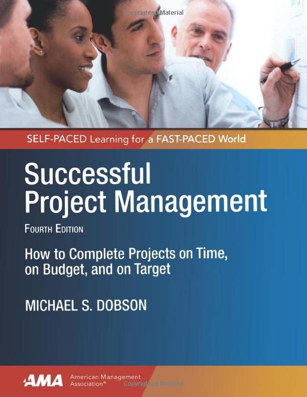 Successful Project Management, Fourth Edition: How to Complete Projects ...