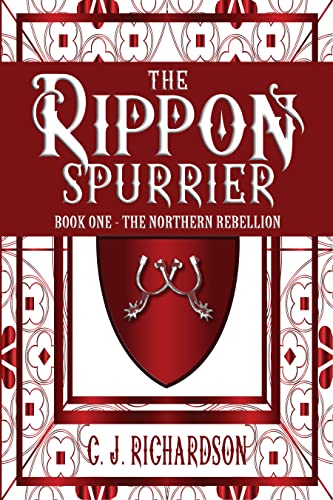 The Rippon Spurrier by C.J. Richardson | Goodreads