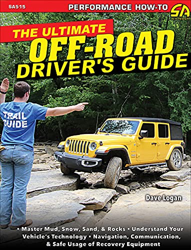 The Ultimate Off-Road Driver's Guide by Dave Logan | Goodreads