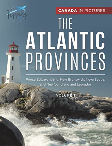 Canada In Pictures: The Atlantic Provinces - Volume 1 - Prince Edward ...