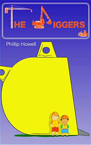 The Diggers by Phillip Howell | Goodreads