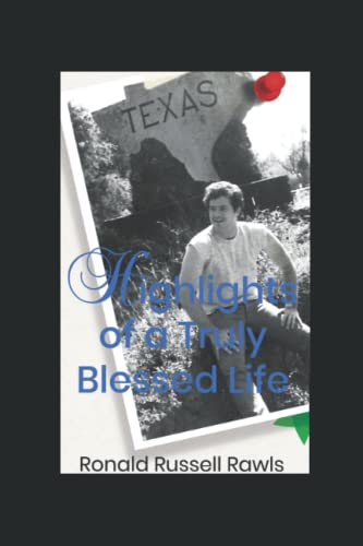 Highlights of a Truly Blessed Life: You Wouldn’t Believe Me If I Told ...