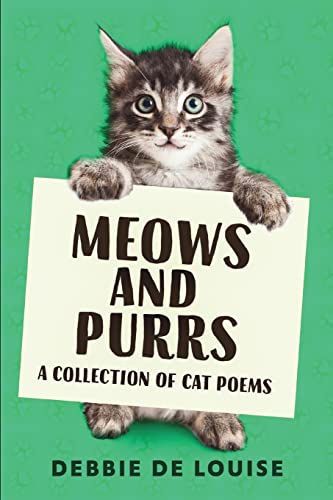 Meows and Purrs - A Collection Of Cat Poems by Debbie De Louise | Goodreads