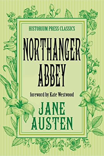 Northanger Abbey (Historium Press Classics) by Jane Austen | Goodreads