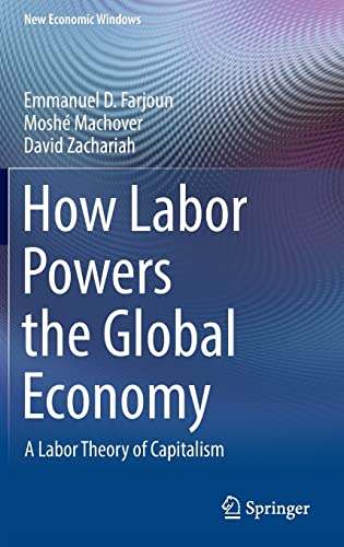 How Labor Powers the Global Economy: A Labor Theory of Capitalism by ...