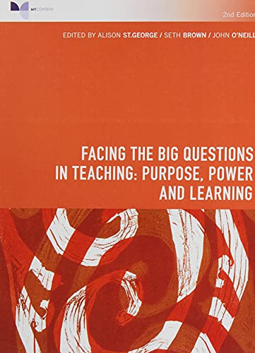 Facing the big questions in teaching: Purpose, power and learning by ...