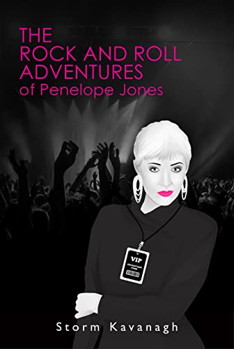 Rock and Roll Adventures of Penelope Jones, The by Storm Kavanagh ...