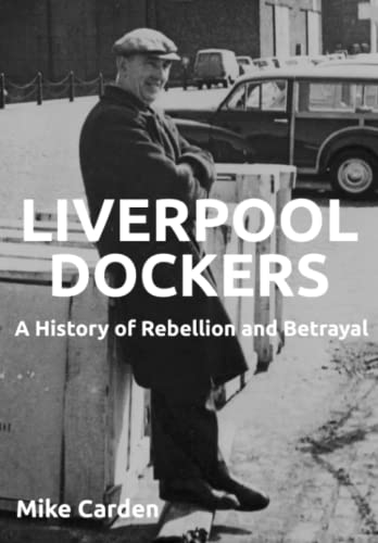 Liverpool Dockers by Mike Carden | Goodreads