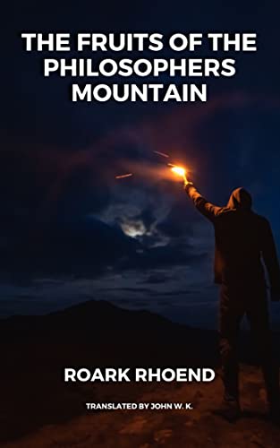the fruits of the philosophers' Mountain by Roark Rhoend | Goodreads