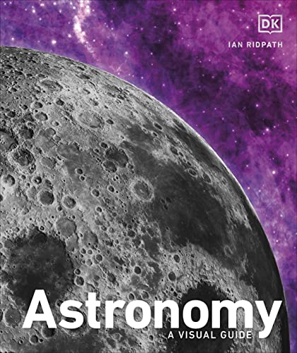 Astronomy: A Visual Guide (DK Ultimate Guides) by Ian Ridpath | Goodreads