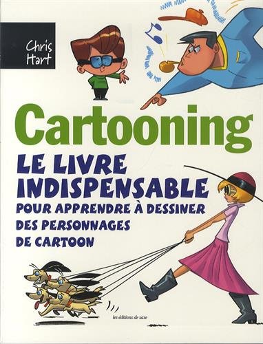 Cartooning: Le Livre Indispensable Pour Apprendre à Dessiner des ...