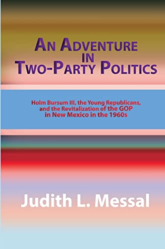 An Adventure in Two-Party Politics by Judith L. Messal | Goodreads