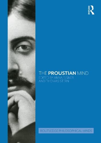 The Proustian Mind (Routledge Philosophical Minds) by Anna Elsner ...