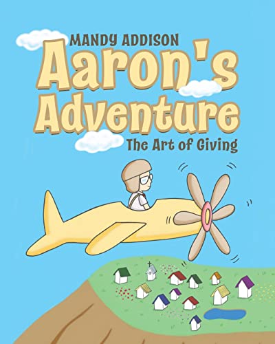 Aaron's Adventure: The Art of Giving by Mandy Addison | Goodreads