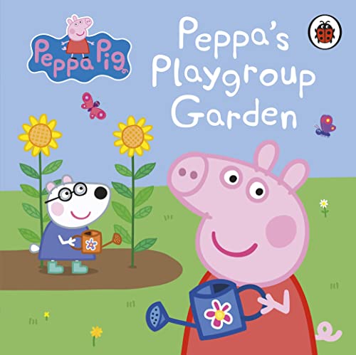 Peppa Pig: Peppa's Playgroup Garden by Peppa Pig | Goodreads