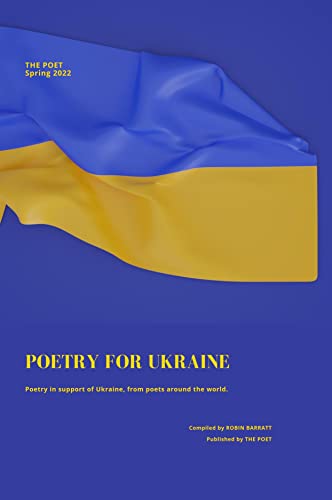 POETRY FOR UKRAINE: Poetry in support of Ukraine, from poets around the ...