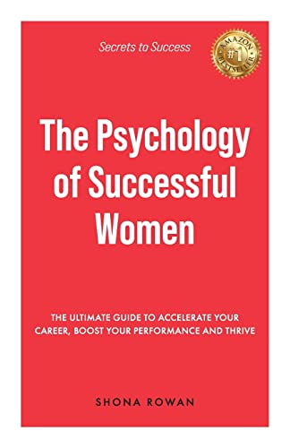 The Psychology of Successful Women by Shona Rowan | Goodreads