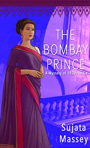 The Bombay Prince (Book 3) by Sujata Massey | Goodreads