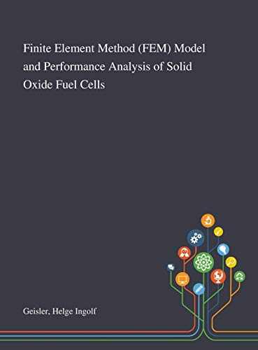 Finite Element Method (FEM) Model and Performance Analysis of Solid ...