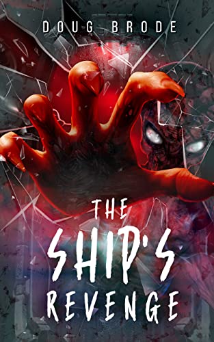 The Ship's Revenge (The Ship Saga Book 2) by Doug Brode | Goodreads
