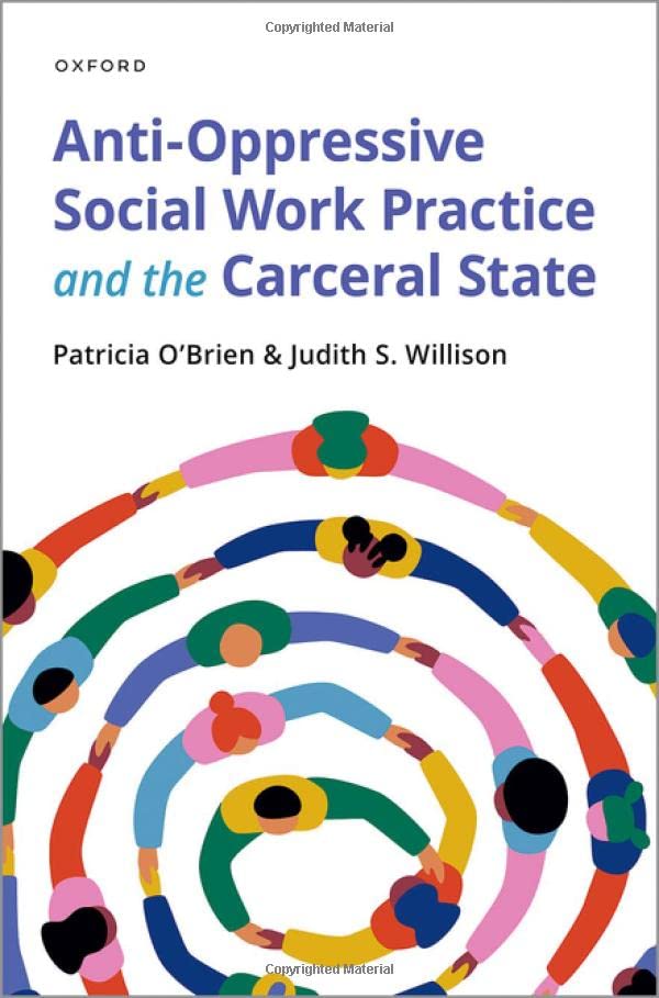 Anti-Oppressive Social Work Practice and the Carceral State by Patricia ...