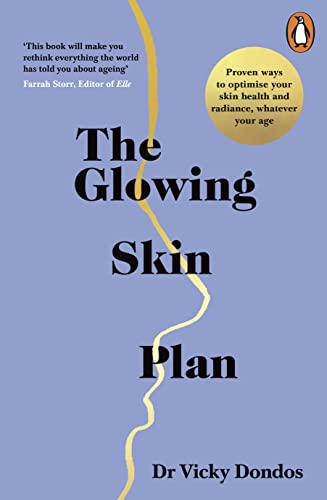 The Glowing Skin Plan: Proven ways to optimise your skin health and ...