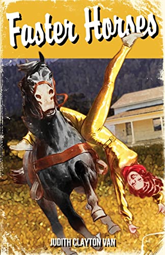 Faster Horses by Judith Clayton Van | Goodreads