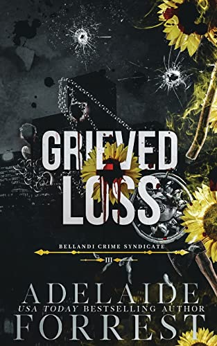 Grieved Loss by Adelaide Forrest | Goodreads