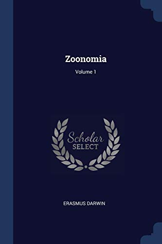 Zoonomia; Volume 1 by Erasmus Darwin | Goodreads