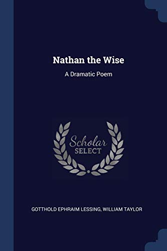 Nathan the Wise: A Dramatic Poem by Gotthold Ephraim Lessing | Goodreads