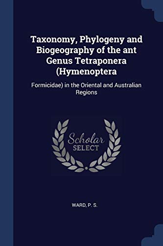 Taxonomy, Phylogeny and Biogeography of the ant Genus Tetraponera ...
