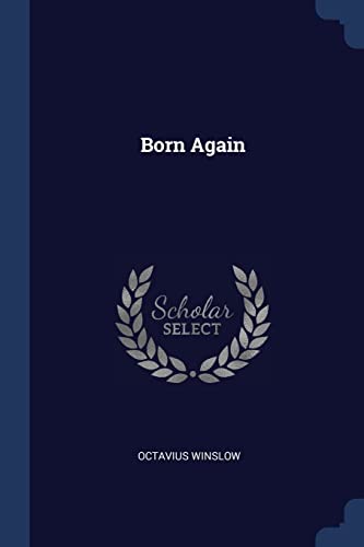 Born Again by Octavius Winslow | Goodreads