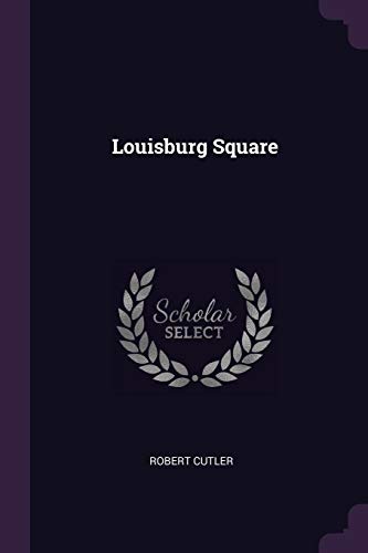 Louisburg Square by Robert Cutler | Goodreads