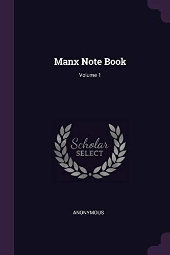 Manx Note Book; Volume 1 by Anonymous | Goodreads