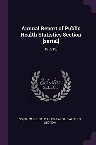 Annual Report of Public Health Statistics Section [serial]: 1952 by ...