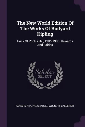 The New World Edition Of The Works Of Rudyard Kipling: Puck Of Pook's ...