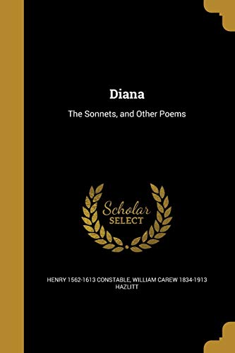 Diana: The Sonnets, and Other Poems by Henry Constable | Goodreads
