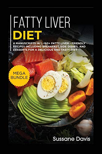 Fatty Liver Diet: MEGA BUNDLE - 4 Manuscripts in 1 - 160+ Fatty liver ...