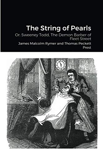 The String of Pearls: Or: Sweeney Todd, The Demon Barber of Fleet ...