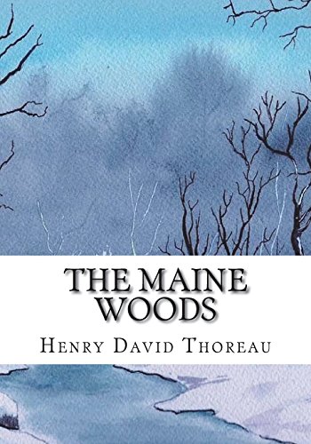 The Maine Woods by Henry David Thoreau | Goodreads