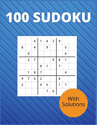 100 Sudoku With Solutions: The 100 Sudoku Puzzle Book to Challenge ...